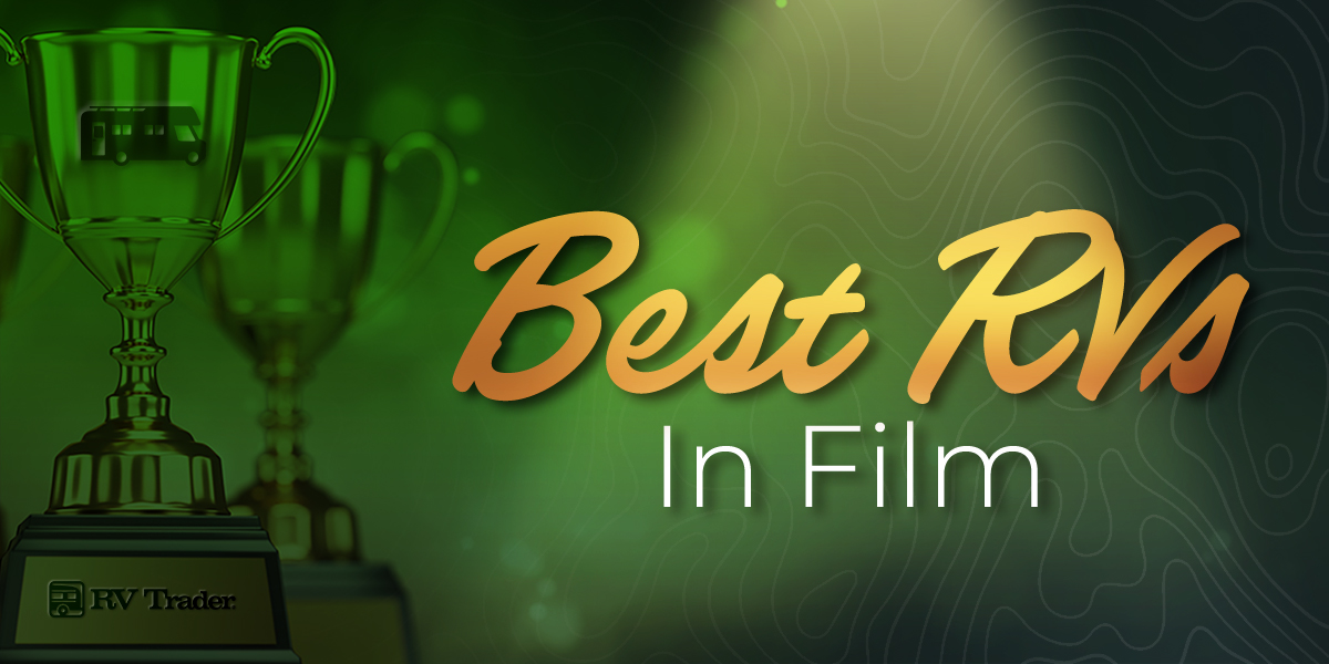 Rolling the RV Film: Best RV Movies and TV Shows - RV Trader Blog