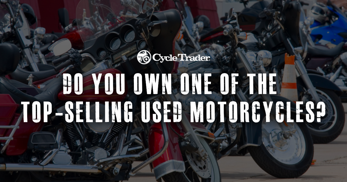 Do You Own One of The Top-Selling Used Motorcycles? - Cycle Trader Blog