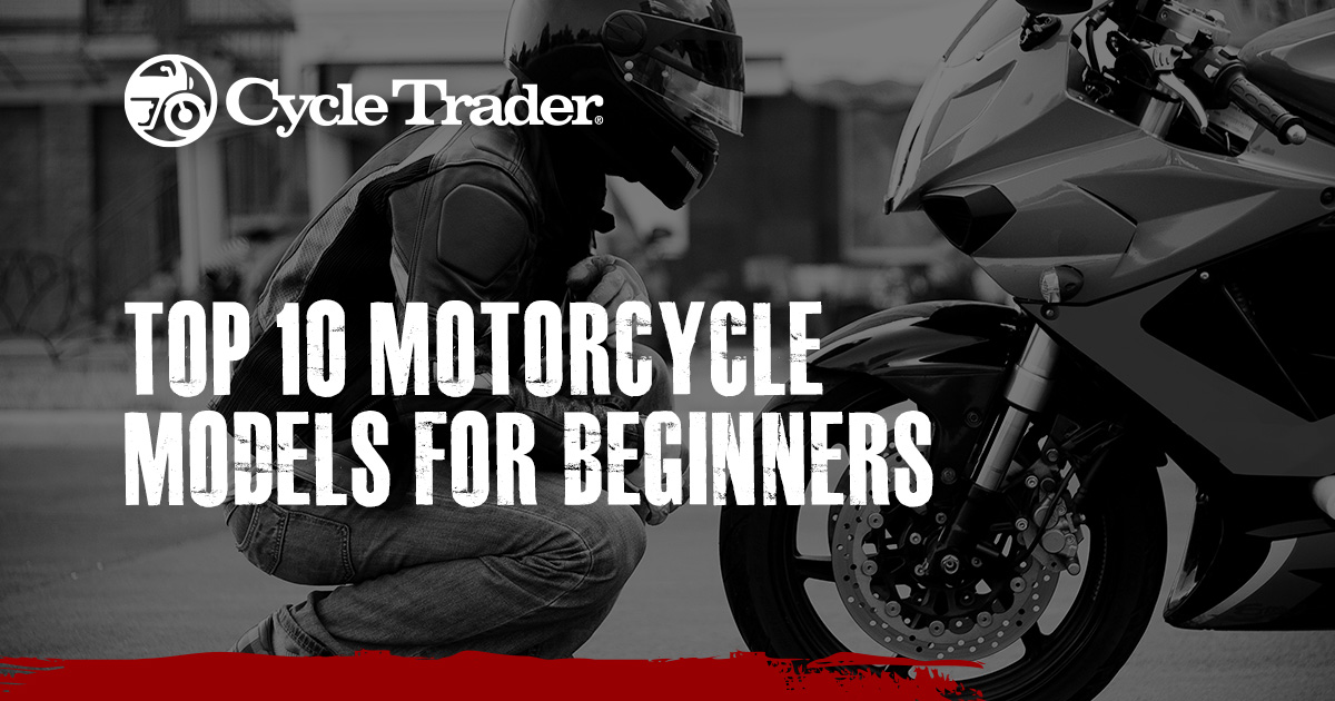 Top 10 Motorcycle Models for Beginners