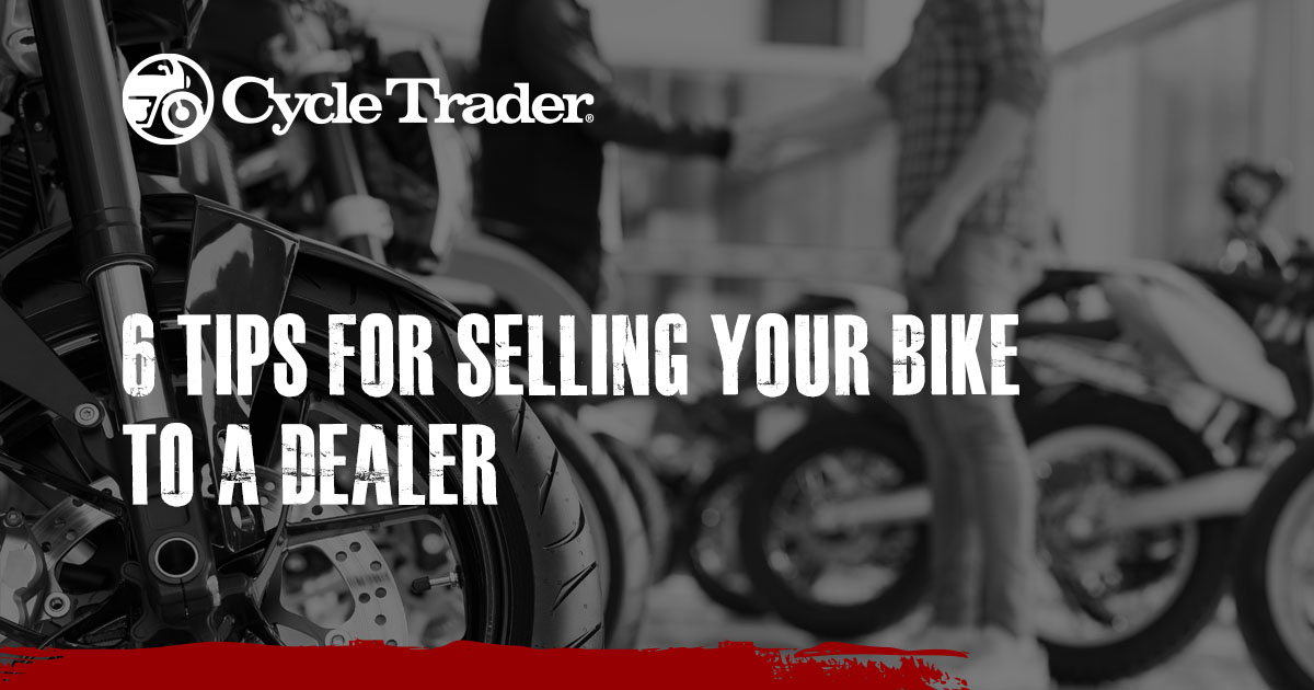 6 Tips for Selling Your Bike to a Dealer - Cycle Trader Blog