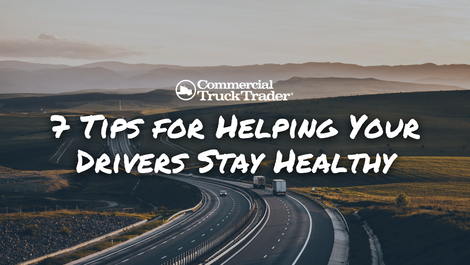 7 Tips for Helping Your Drivers Stay Healthy